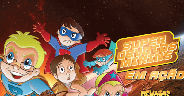 Super Devotos Mirins em ação